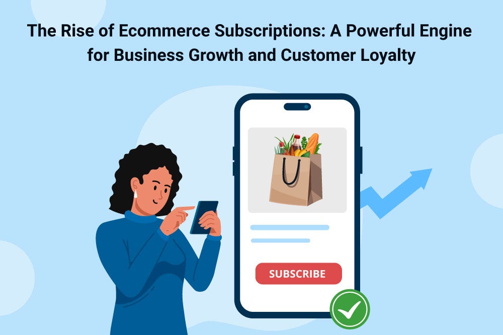 The Rise of Ecommerce Subscriptions: A Powerful Engine for Business ...