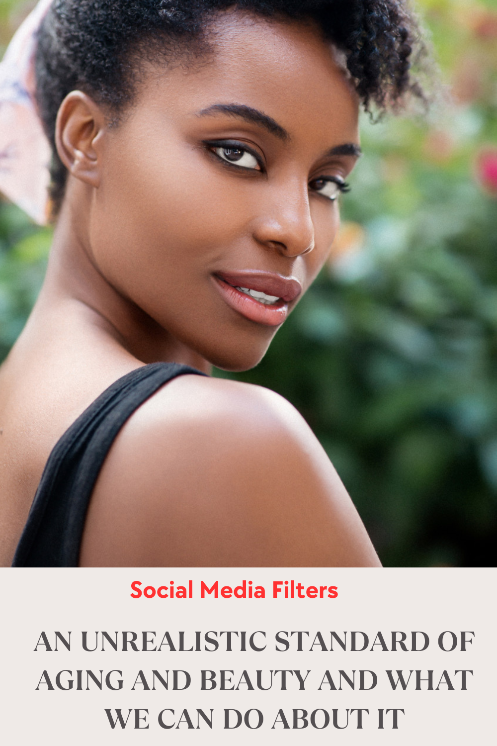Social Media Filters: An Unrealistic Standard of Aging and Beauty and ...