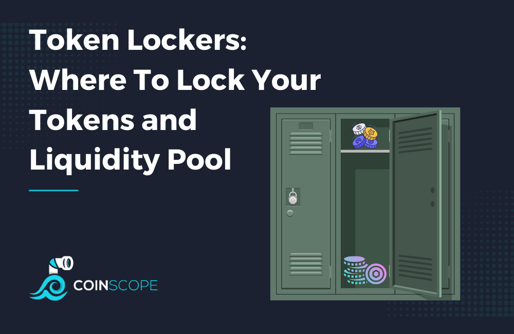 Token Lockers: Where To Lock Your Tokens and Liquidity Pool | by ...