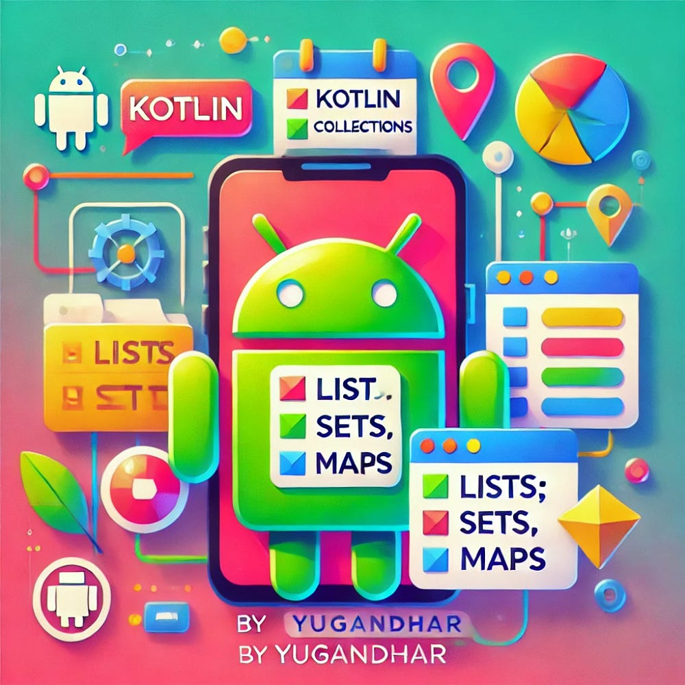 Kotlin Collections: Lists, Sets, and Maps — Simplified! | by Yugandharkumar | Towards Dev