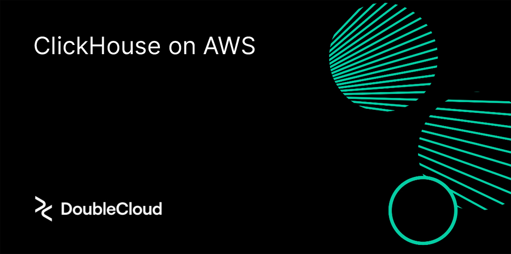 ClickHouse on Amazon Web Services (AWS) | DoubleCloud