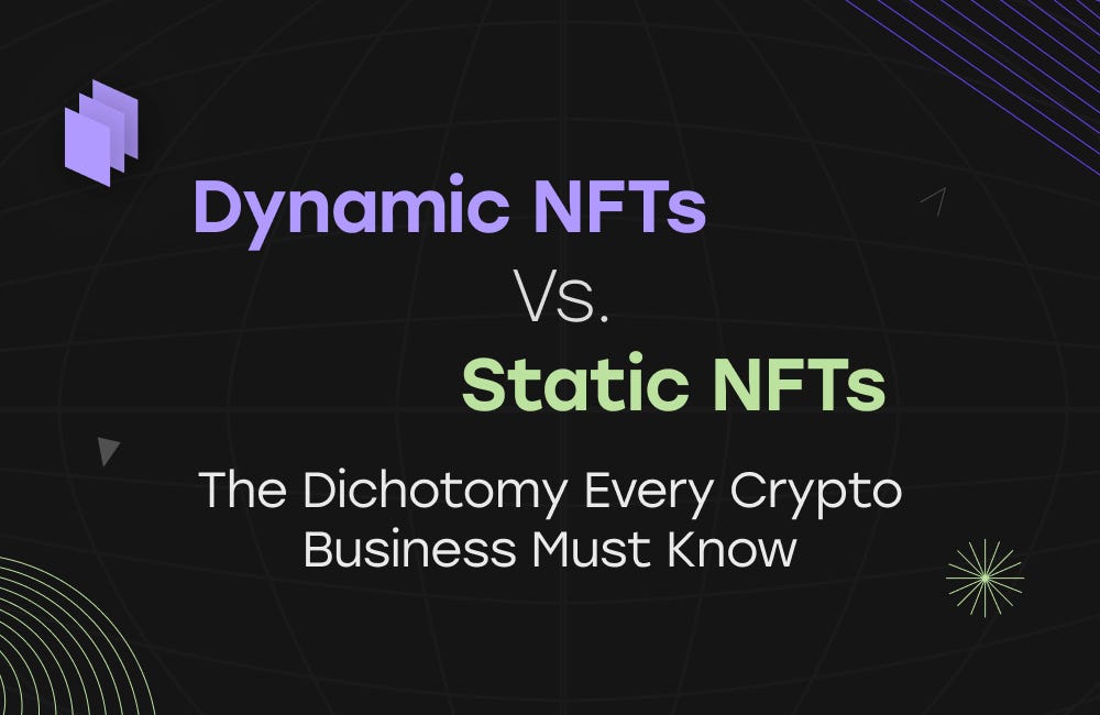 Dynamic Vs. Static NFTs: Unraveling the Dichotomy For Success | Nerd For Tech