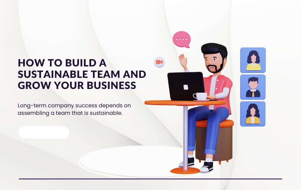 How to build a sustainable team and grow your business | by Jeremy ...