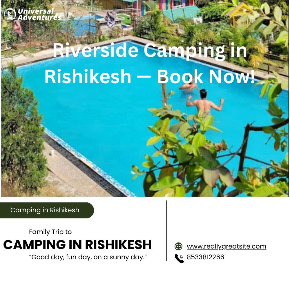 Riverside Camping in Rishikesh — Book Now! | by Strengervinay | Apr, 2025 | Medium