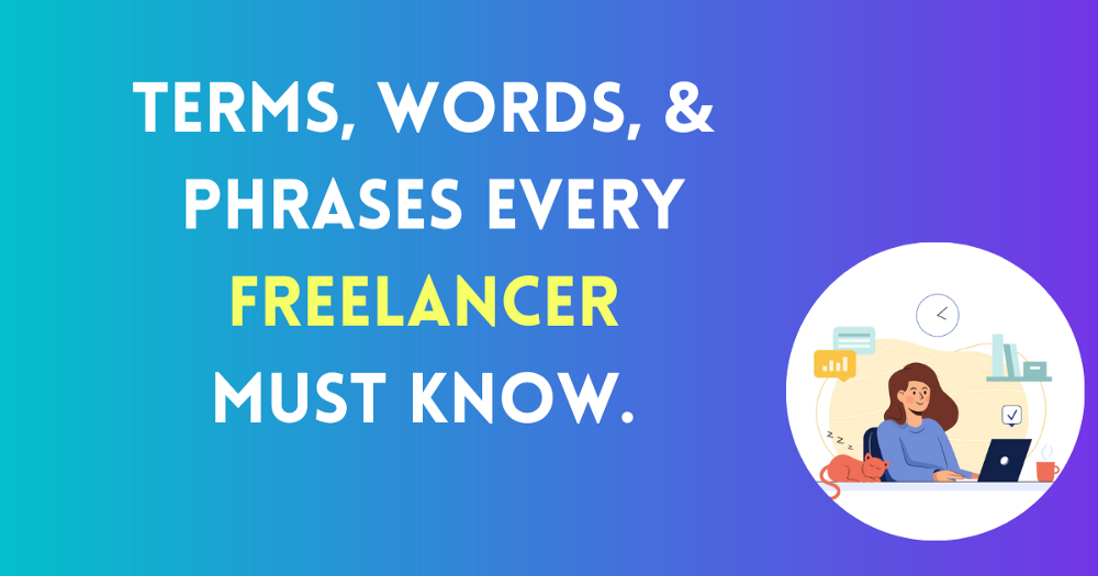 11 Terms, Words, and Phrases Every Freelancer Must Know. (Part 2) | by ...
