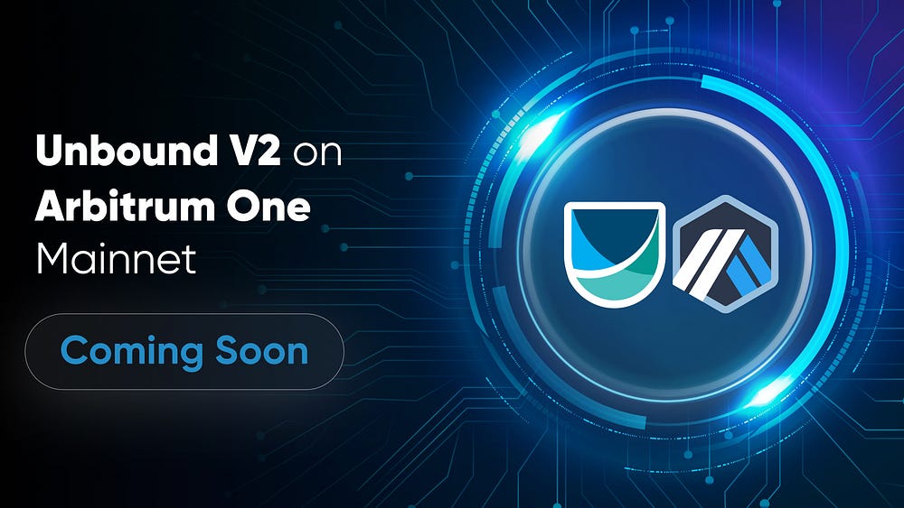 Unbound Finance V2 Upgrade — Unleashing Arbitrum Liquidity Potential ...