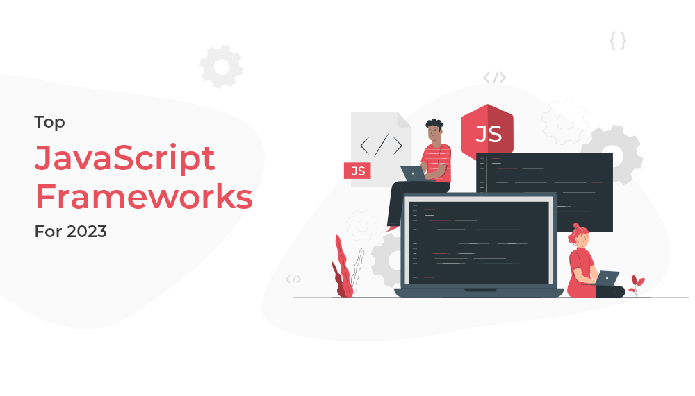 Top JavaScript Frameworks for 2023 | JavaScript in Plain English