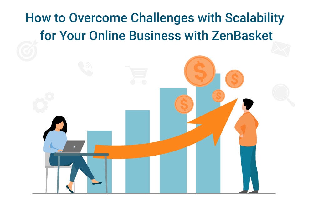 How to Overcome Challenges with Scalability for Your Online Business ...