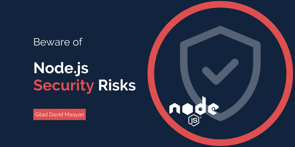 5 Node.js Security Risks You Cannot Ignore | by Max Savonin | KeenEthics Blog | Medium