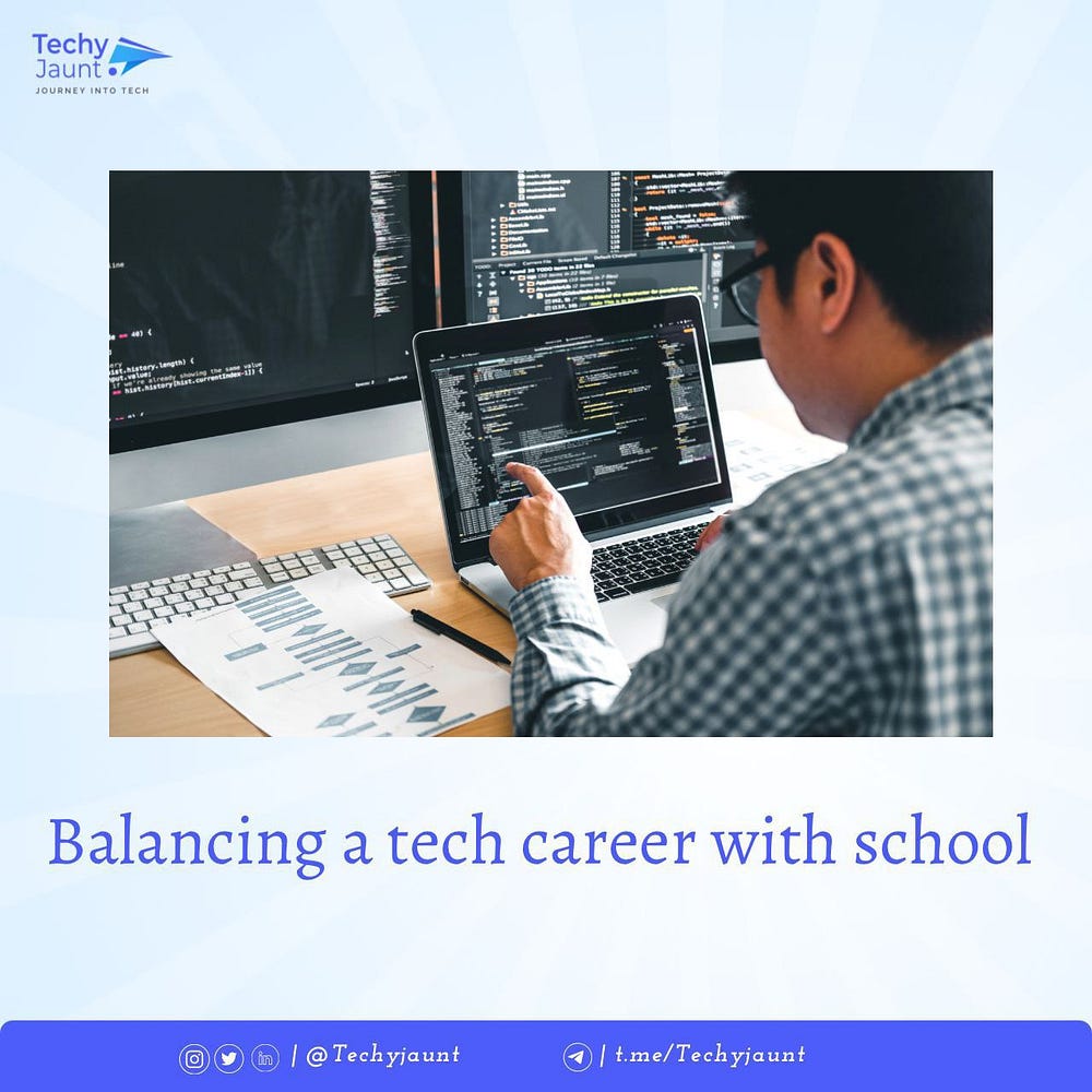 Balancing a Tech Career with School : The Tech Hustle vs. School ...