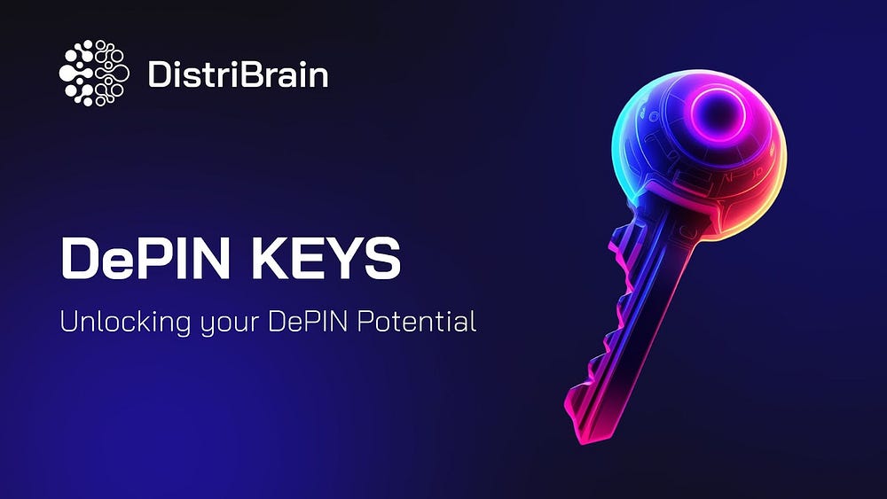 How do DePIN Keys unlock more rewards? | by DistriBrain | DistriBrain ...