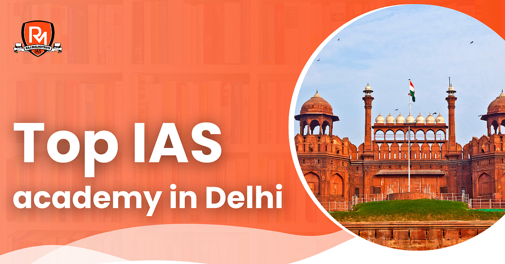 Raj IAS Academy: Delhi’s Top IAS Academy for UPSC Success | by rajiasacademy | Oct, 2024 | Medium