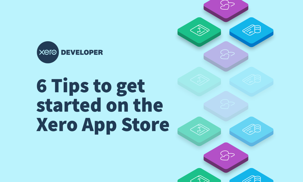6 tips to get started on the Xero App Store | by Millie Soutter | Xero ...