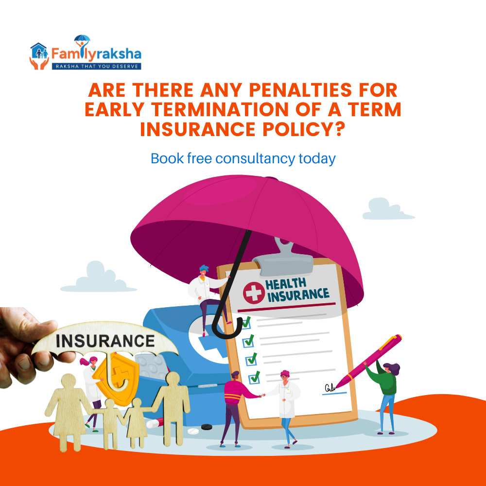 Are There Any Penalties for Early Termination of a Term Insurance ...