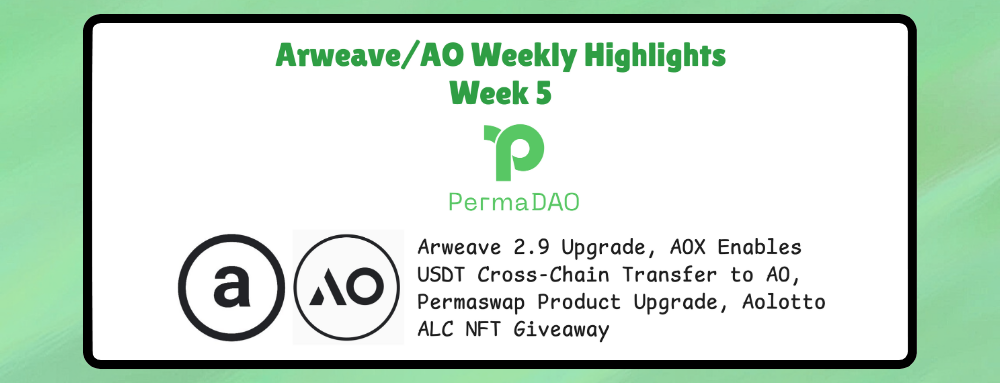 Arweave/AO Weekly Highlights Week 5 | Arweave 2.9 Upgrade, AOX Enables USDT Cross-Chain Transfer ...