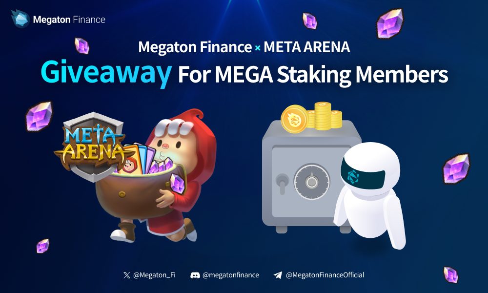 [Event] META ARENA x Megaton Finance Giveaway For MEGA Staking Members ...