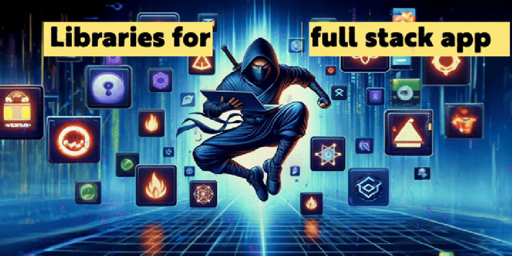 I’m Building a Full-Stack App: Here Are the Libraries I’m Going to Use ...