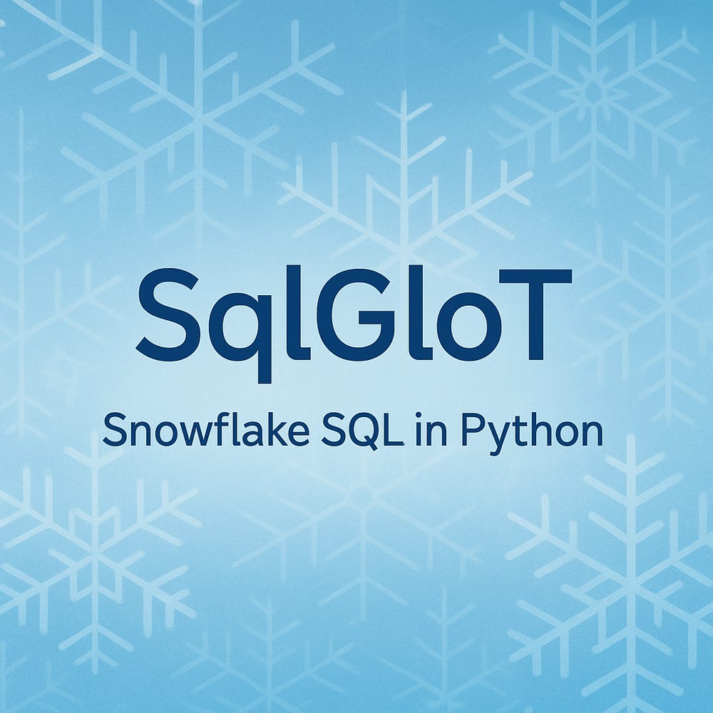 Lets Explore Using Sqlglot With Snowflake Sql In Python By Peggie Mishra Dev Genius