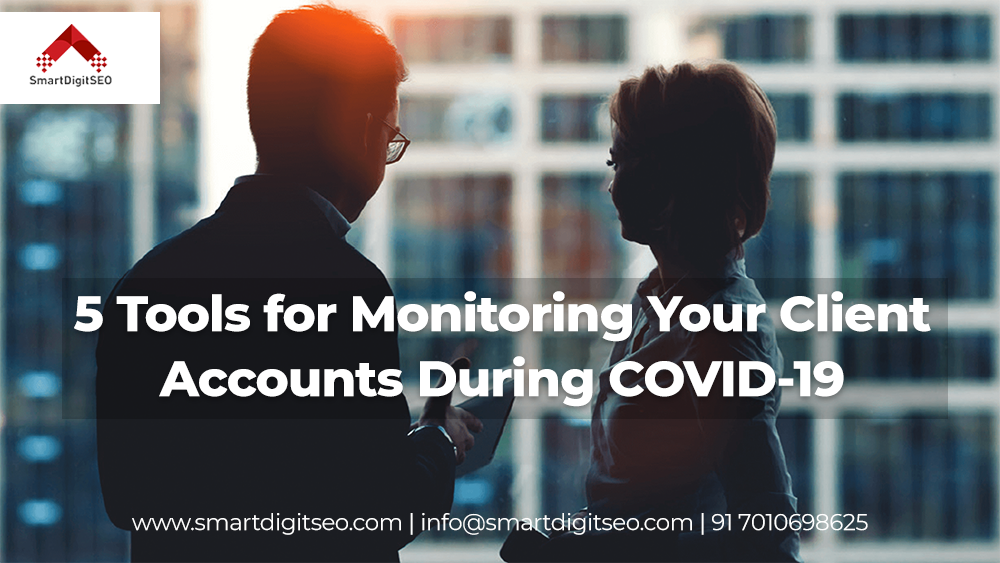 5 Tools for Monitoring Your Client Accounts during COVID-19 | by ...