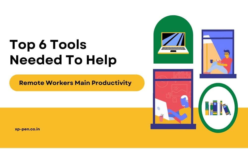 Top 6 Tools Needed To Help Remote Workers Maintain Productivity | by ...