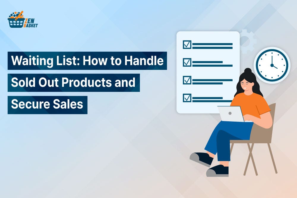 Waiting List: How to Handle Sold Out Products and Secure Sales | by ...