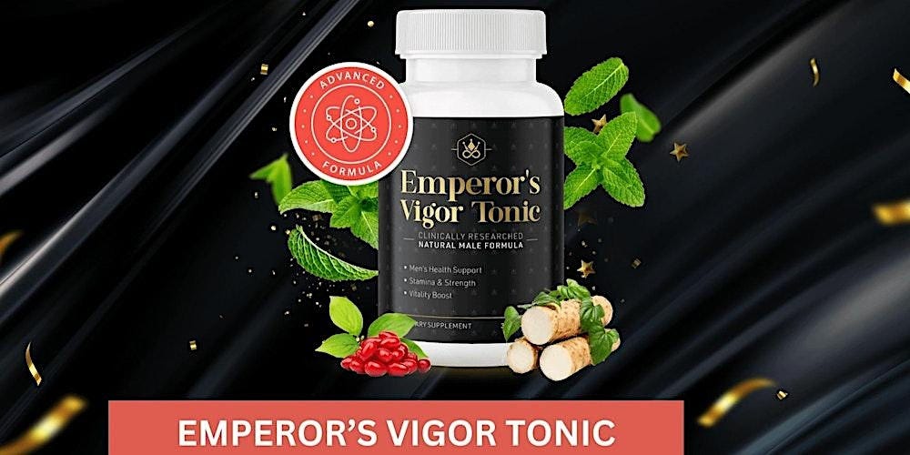 Emperor’s Vigor Tonic: A Personal Journey to Renewed Vitality | by ...