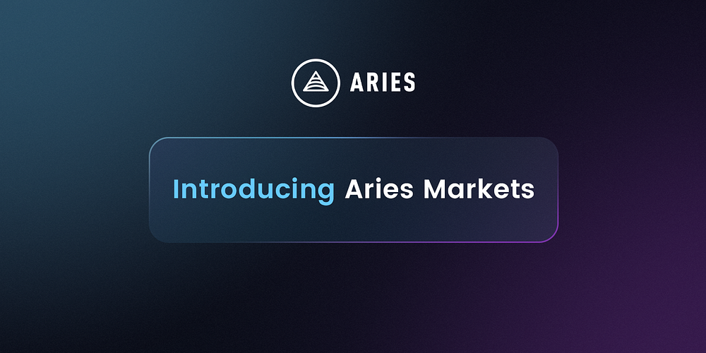 Introducing Aries Markets. Aries Markets is excited to unveil its… | by Aries Markets | Medium