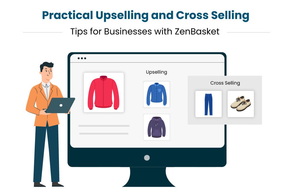 Practical Upselling and Cross Selling Tips for Businesses with ...