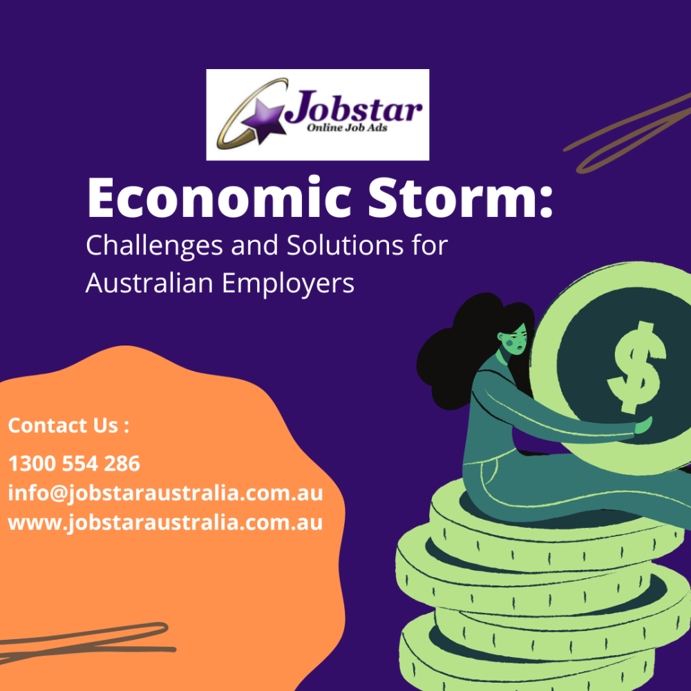 Economic Storm: Challenges and Solutions for Australian Employers by Jobstar Australia | by ...
