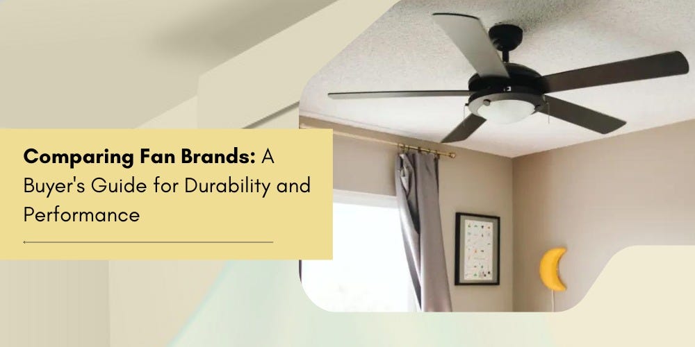 Comparing Fan Brands: A Buyer’s Guide for Durability and Performance ...