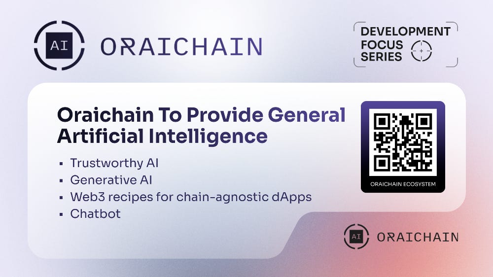 [Development Focus Series] — Ep. 6 — Oraichain to Provide General Artificial Intelligence for ...