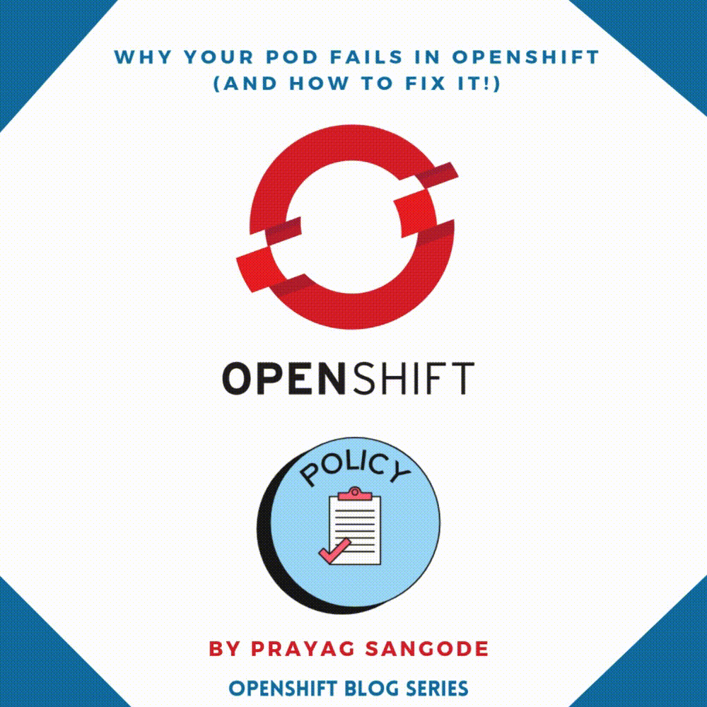 Why Your Pod Fails in OpenShift (and How to Fix It!) | by Prayag ...