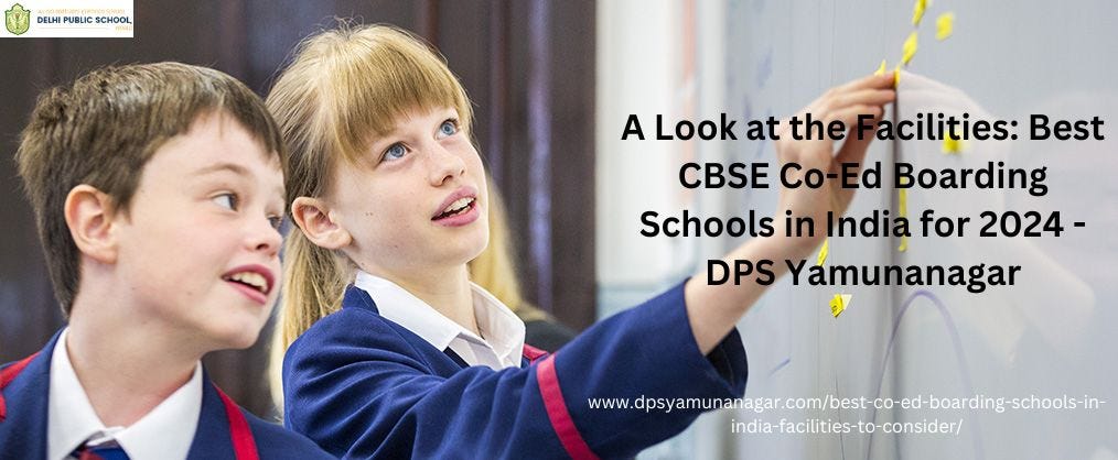 A Look at the Facilities: Best CBSE Co-Ed Boarding Schools in India for ...