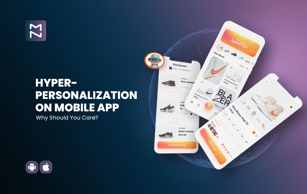 Hyper-Personalizing Your Way In A Mobile-First World With Apps | by ...
