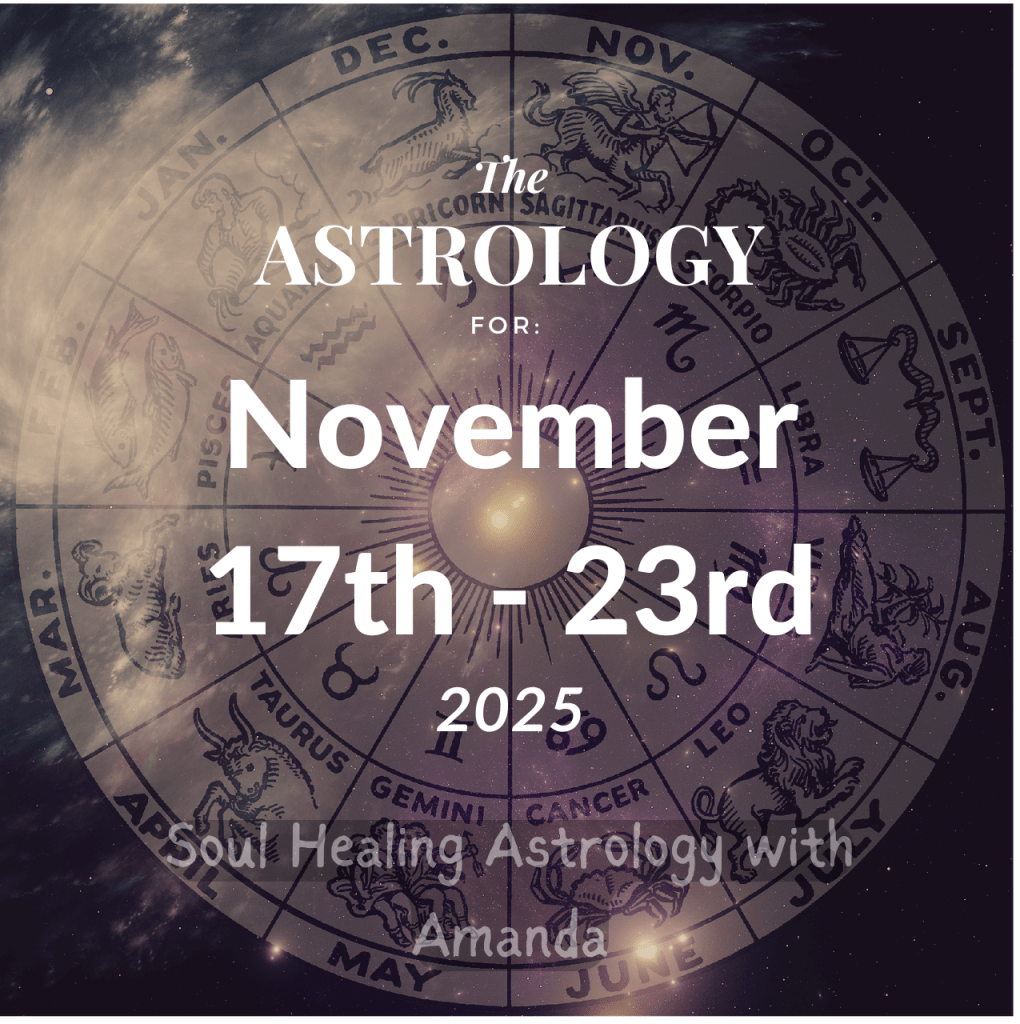 The Astrology for November 17th — 23rd, 2025: Emotional Rebirth ...
