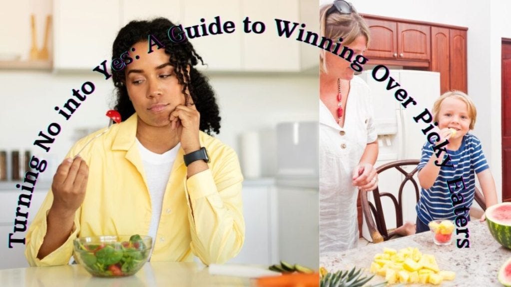 Turning No into Yes: A Guide to Winning Over Picky Eaters | by saad ...
