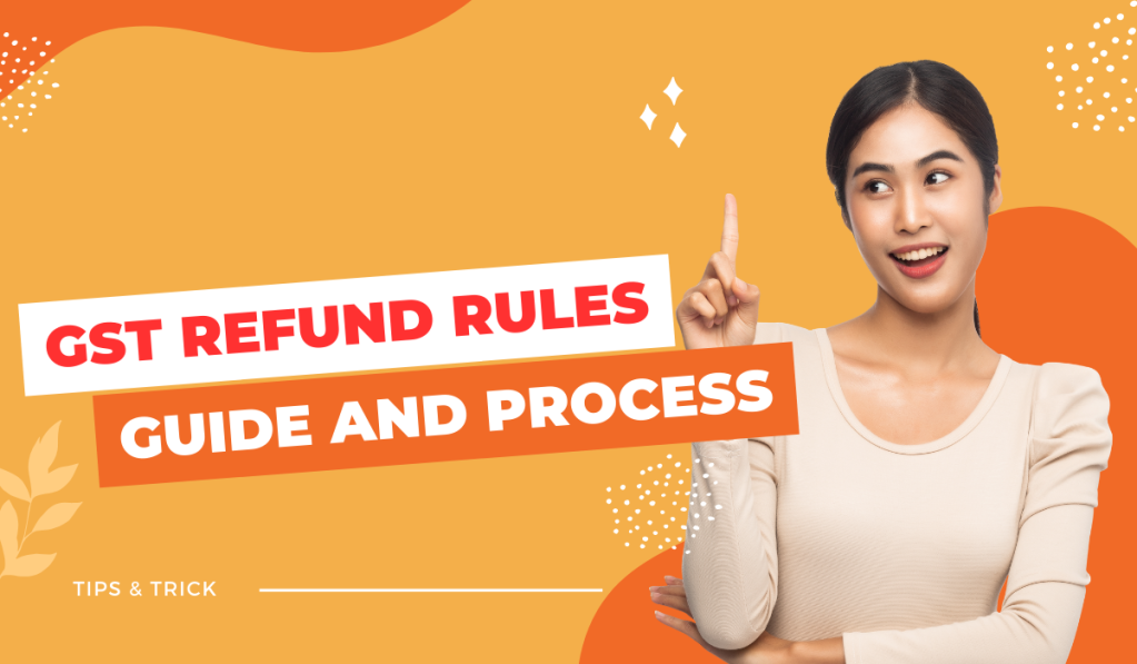 GST Refund Rules Guide and Process | by MyGST Refund | Medium