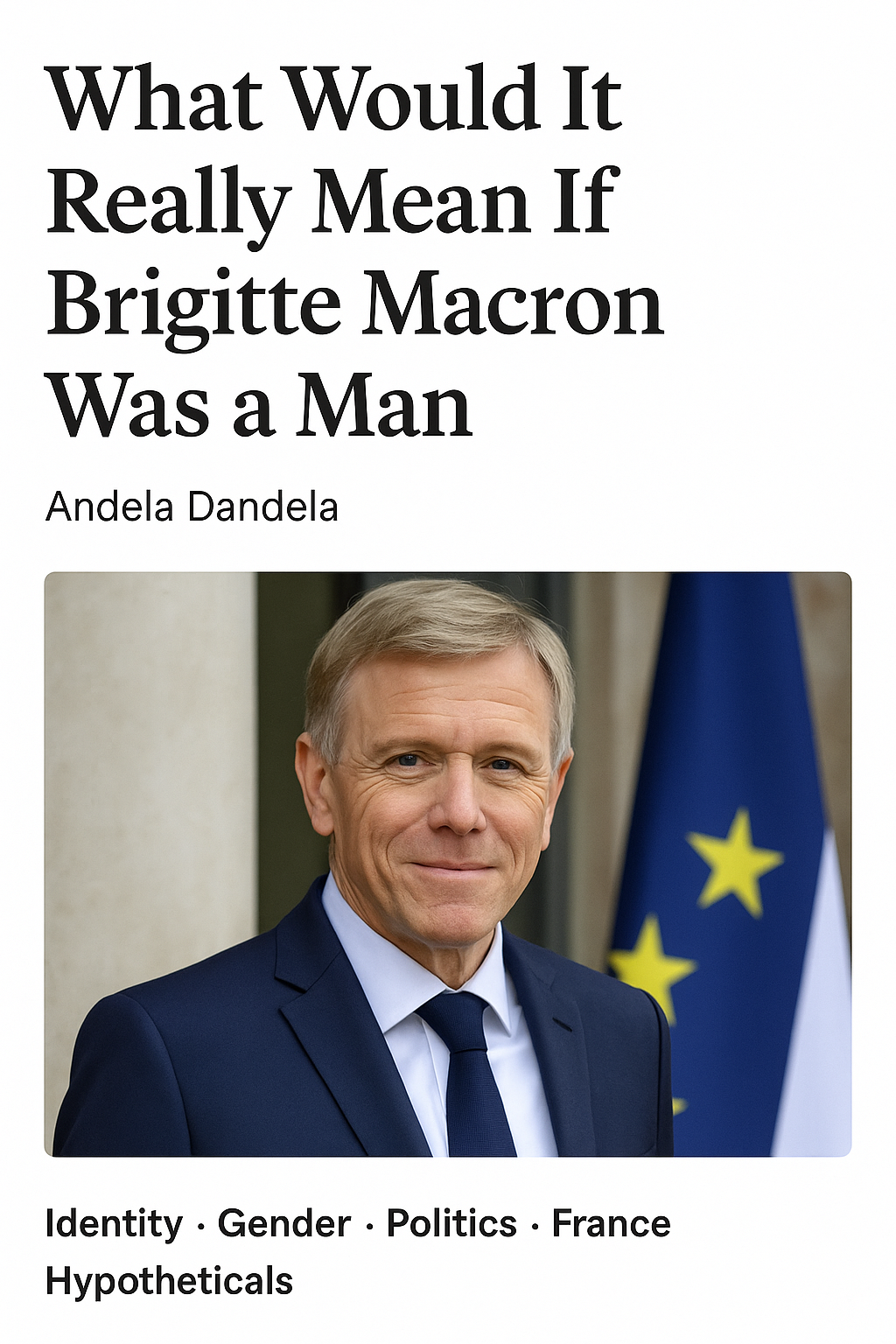 What Would It Really Mean If Brigitte Macron Was a Man? | by Keith Whitson | Sep, 2025 | Medium