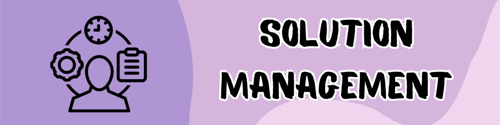 Roles and Responsibilities: Solution Management | by Aman Luthra | Medium