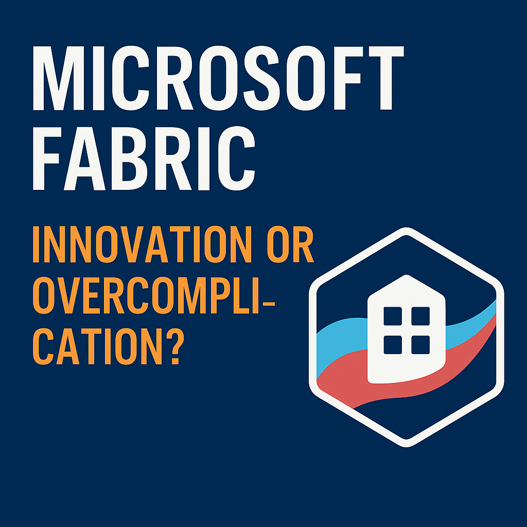 🧩 Microsoft Fabric: Innovation or Overcomplication in the Data ...