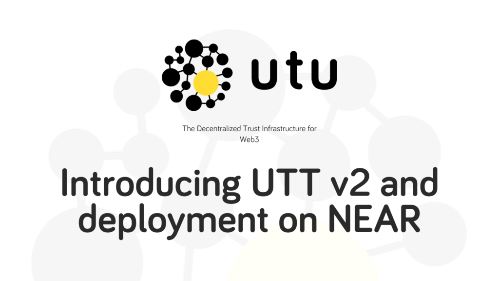 UTU Trust Token (UTT) v2 and UTU Protocol deployed on NEAR | by UTU ...