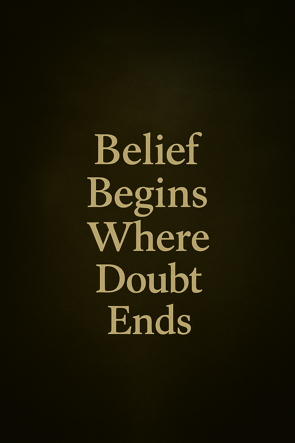 Belief Begins Where Doubt Ends. Belief changes everything | by Aadarsh Shumsher Kunwar | Jun ...