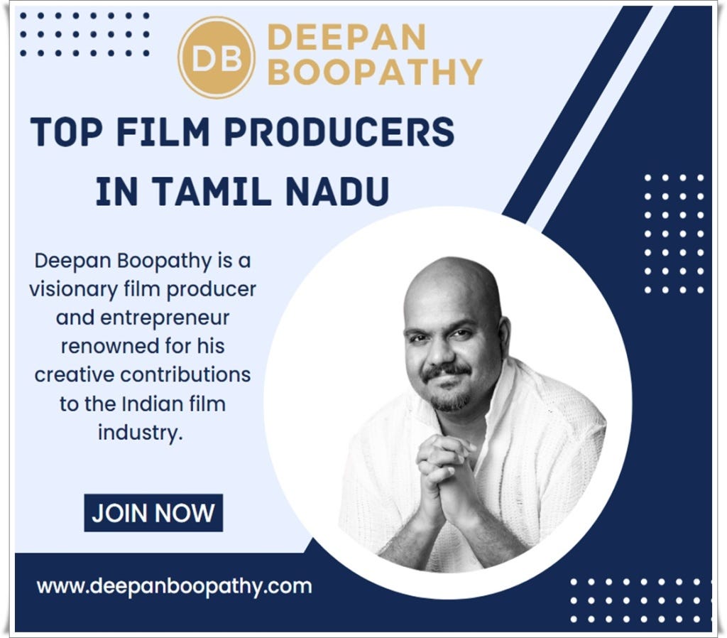 Top Producer in South India | Top Indian Filmmaker | by Deepan boopathy | Medium