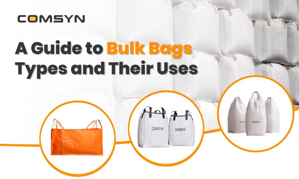 A Guide to Bulk Bags Types and Their Uses - Commercialsynbagsltd - Medium