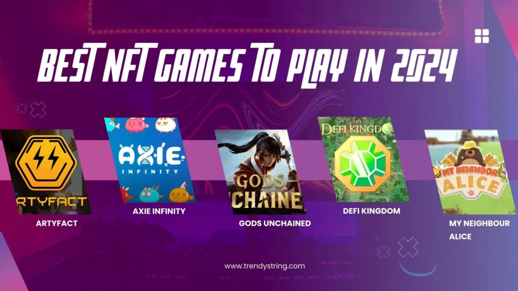 Best NFT Games to Play in 2024: A Gamer’s Guide | by Trendy String | Medium