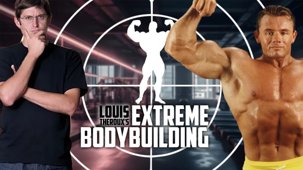 Steroids, Schmoes & Sweaty Underpants: Louis Theroux’s Extreme ...