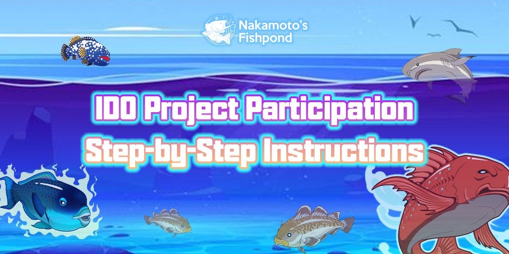 A Step-By-Step Tutorial for How to Participate in the IDO Project on ...