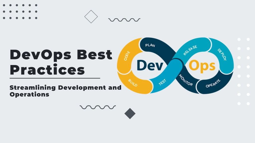 DevOps Best Practices: Streamlining Development and Operations | by ...