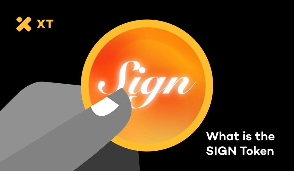 What is the SIGN Token. Key Takeaways | by XT Exchange | Medium
