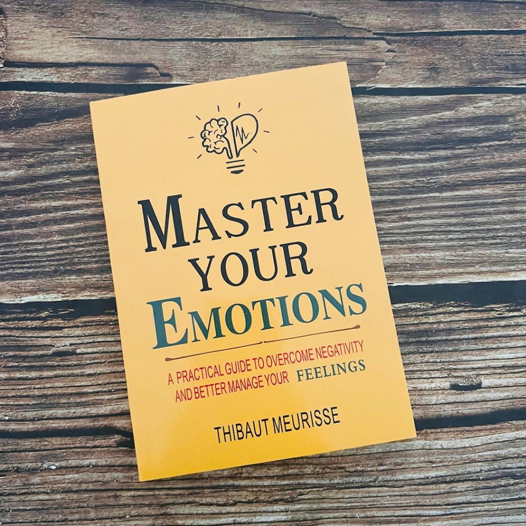 Master Your Emotions:. A Practical Guide to Overcome… | by SWarren | Medium